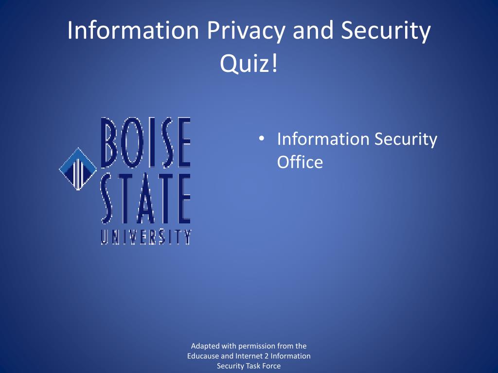 PPT - Information Privacy and Security Quiz! PowerPoint Presentation ...