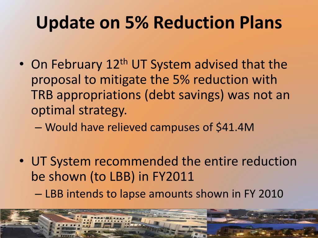 PPT - UT System's 5% Reduction Plan Update PowerPoint Presentation ...