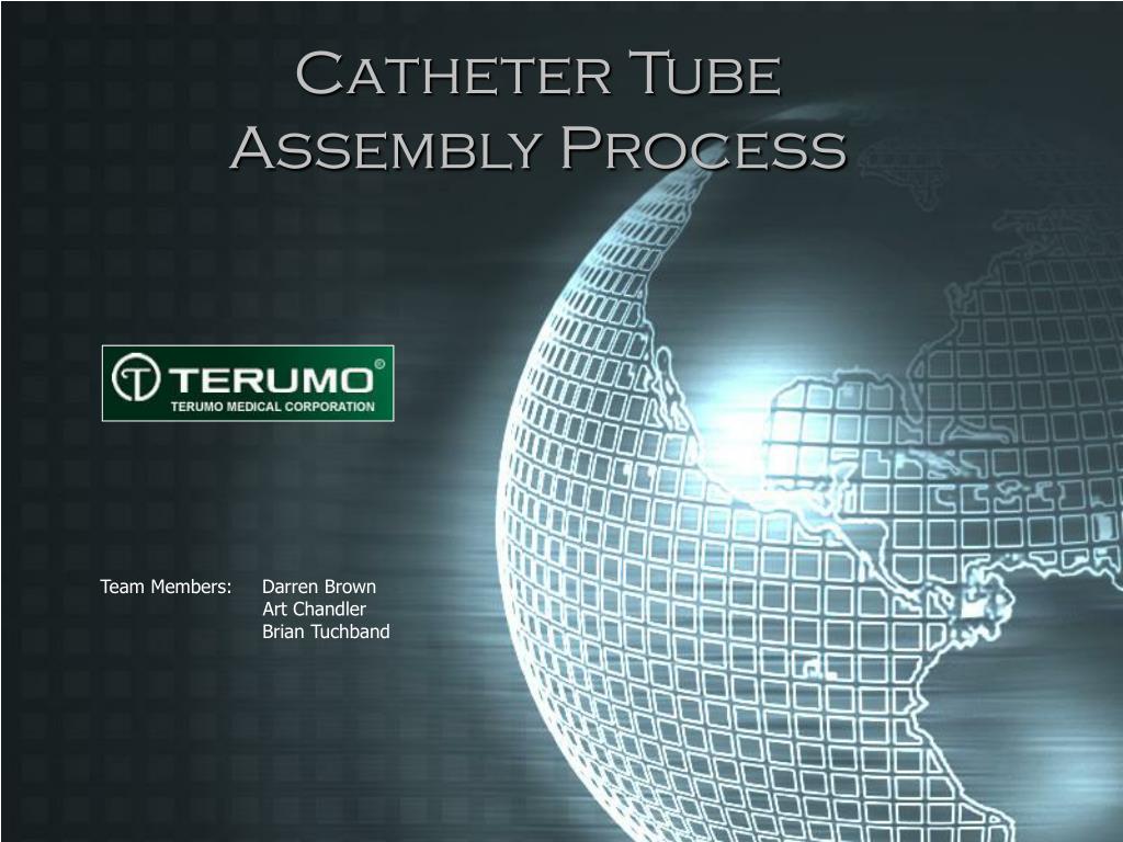 PPT - Catheter Tube Assembly Process PowerPoint Presentation, free ...