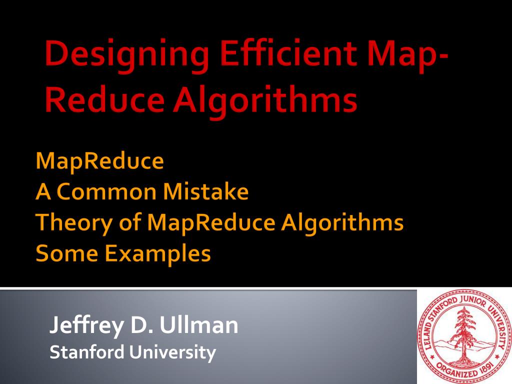 PPT - MapReduce A Common Mistake Theory of MapReduce Algorithms Some Examples PowerPoint ...