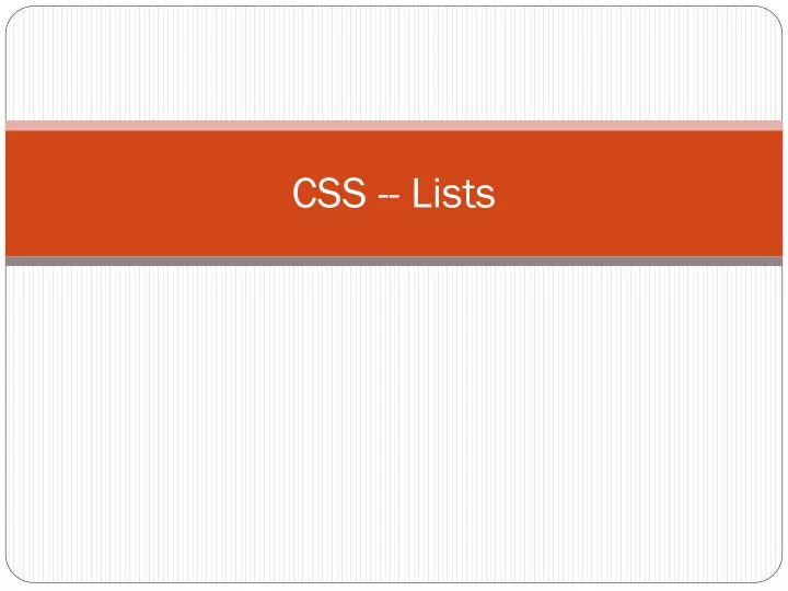 PPT CSS Lists PowerPoint Presentation Free Download ID 6403688