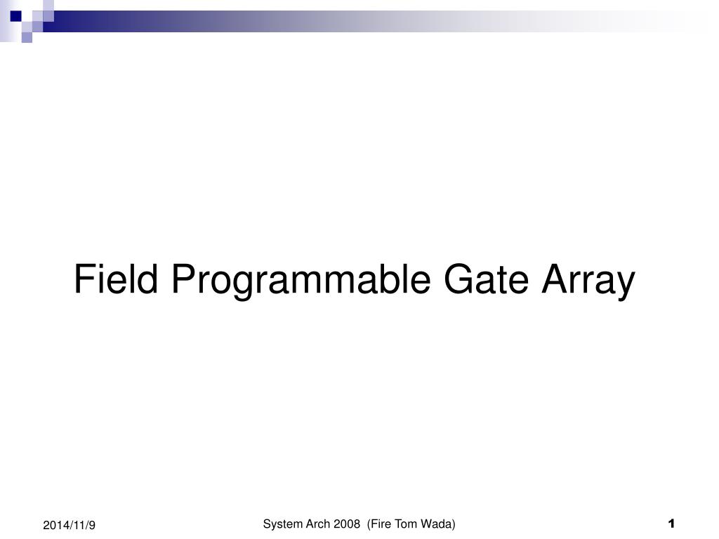 PPT - Field Programmable Gate Array PowerPoint Presentation, free download - ID:6404014