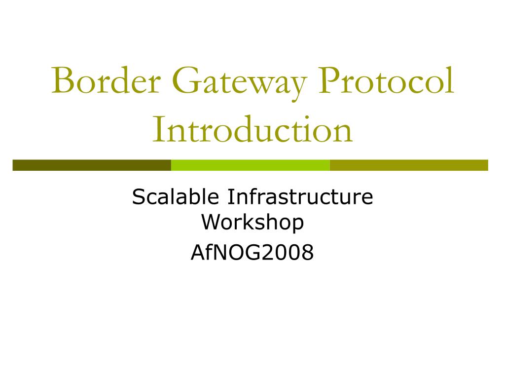 PPT - Border Gateway Protocol Introduction PowerPoint Presentation ...