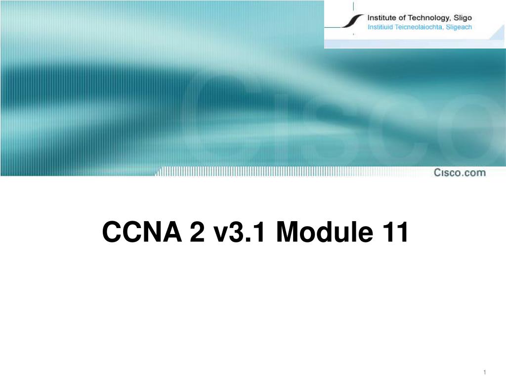 PPT - CCNA 2 v3. 1 Module 11 PowerPoint Presentation, free download - ID:6407574