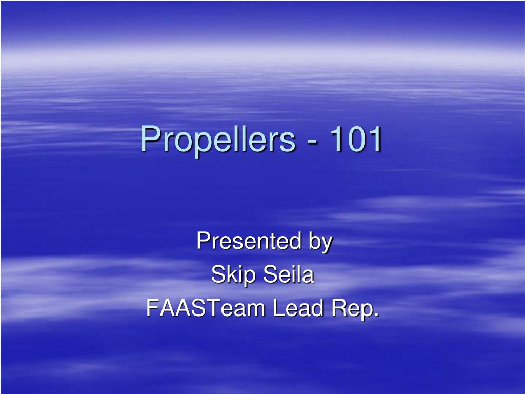 PPT - Propellers - 101 PowerPoint Presentation, free download - ID:6407666
