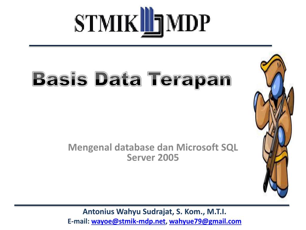 PPT - Mengenal database dan Microsoft SQL Server 2005 PowerPoint ...
