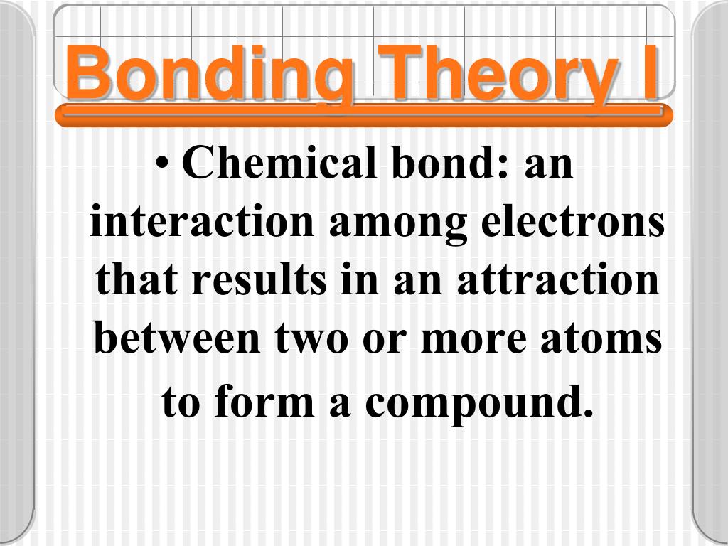 PPT - Understanding Bonding Theory: Basics of Chemical Bonds, Electron ...