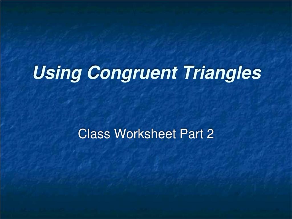 PPT - Using Congruent Triangles PowerPoint Presentation, free download ...