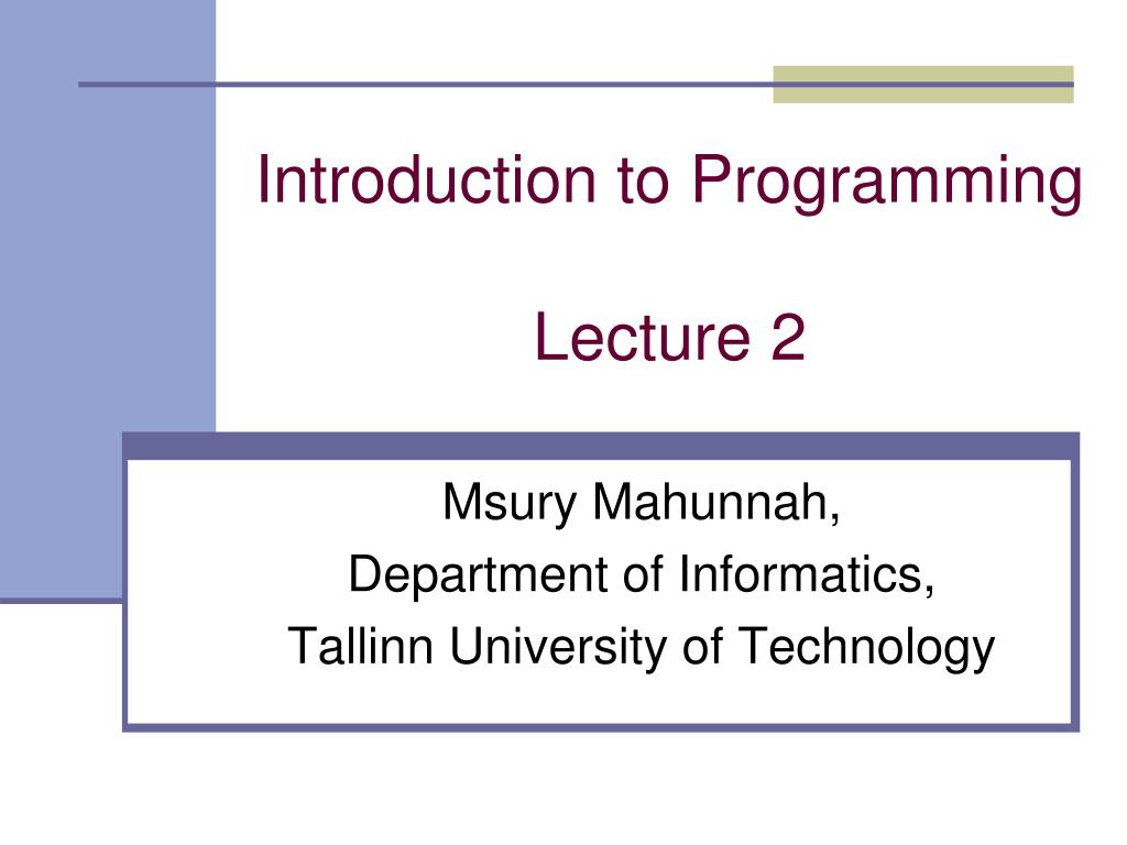 PPT - Introduction to Programming Lecture 2 PowerPoint Presentation, free download - ID:6410291