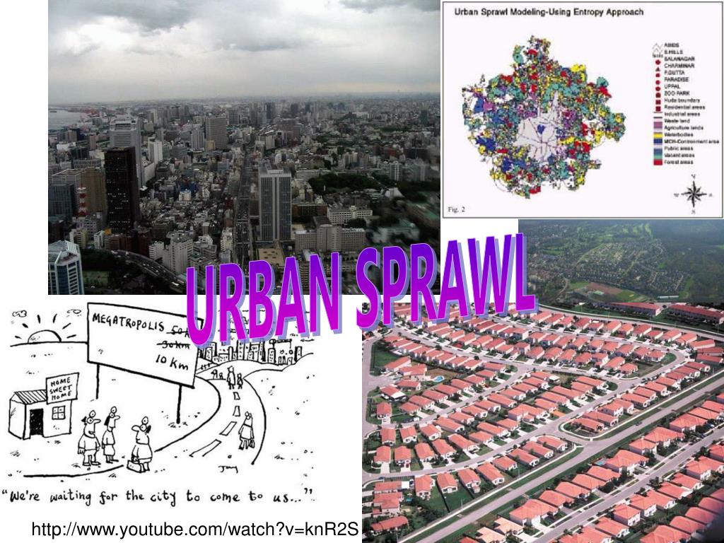 PPT - URBAN SPRAWL PowerPoint Presentation, free download - ID:6410495