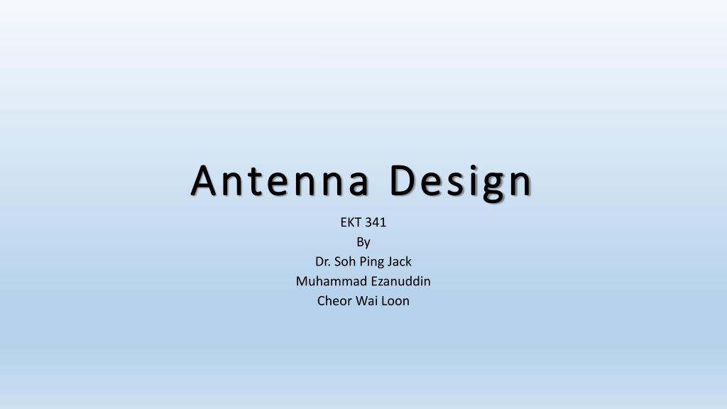 PPT - Antenna Design PowerPoint Presentation, free download - ID:6410532