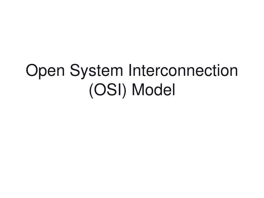 PPT - Open System Interconnection (OSI) Model PowerPoint Presentation ...