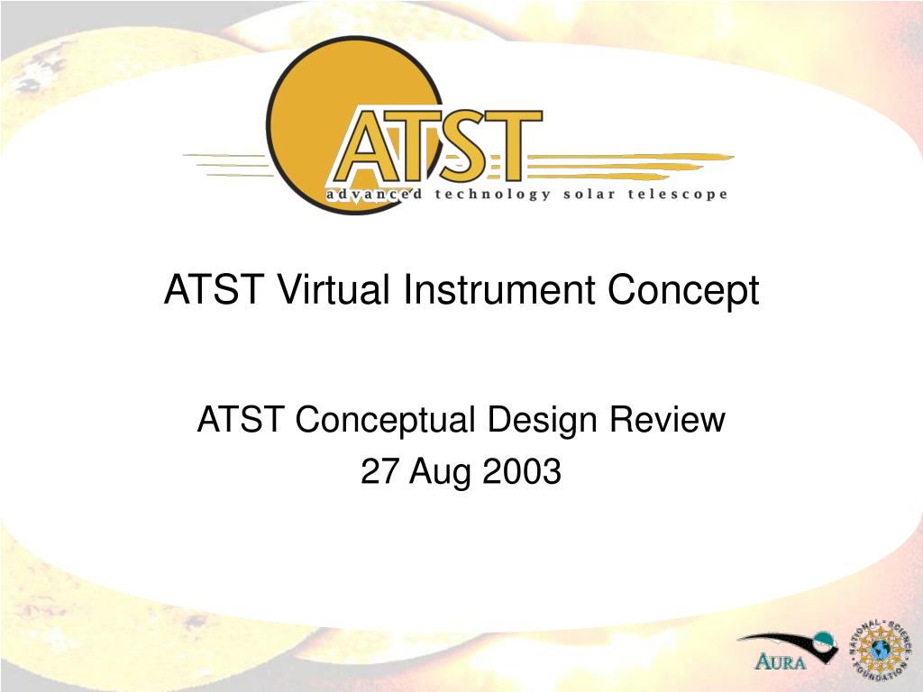 PPT - Conceptual Design Review of the ATST Virtual Instrument ...