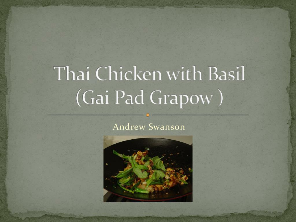 PPT - Authentic Thai Chicken with Basil (Gai Pad Grapow) Recipe ...