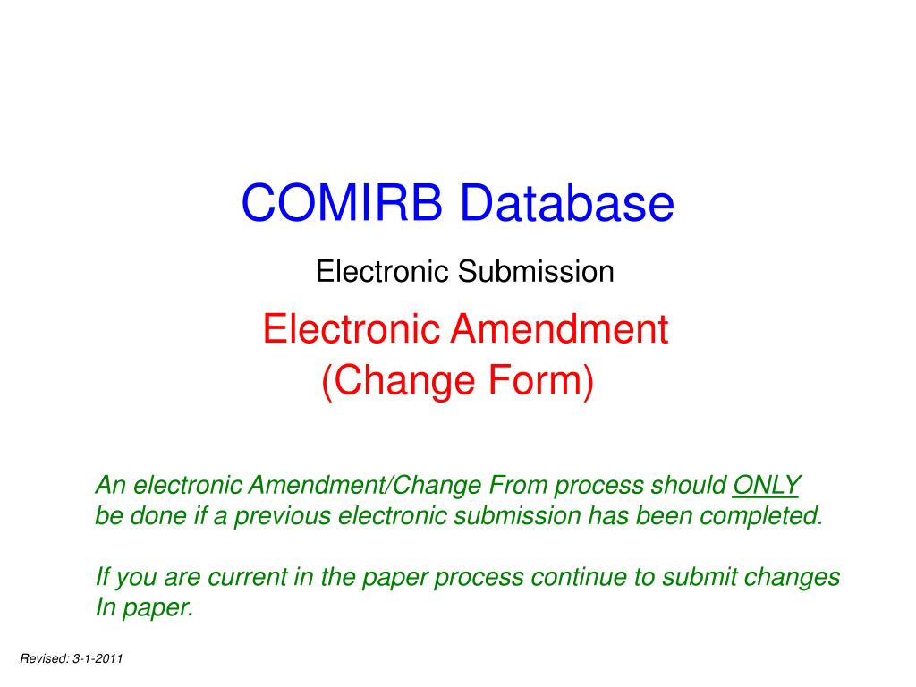 PPT - COMIRB Database Electronic Submission Electronic Amendment ...