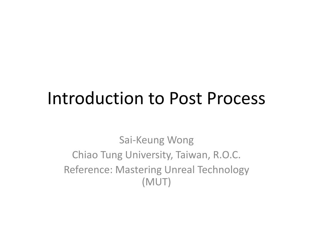 PPT - Introduction to Post Process PowerPoint Presentation, free ...