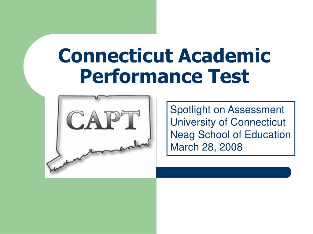 PPT - Connecticut Academic Performance Test PowerPoint Presentation ...