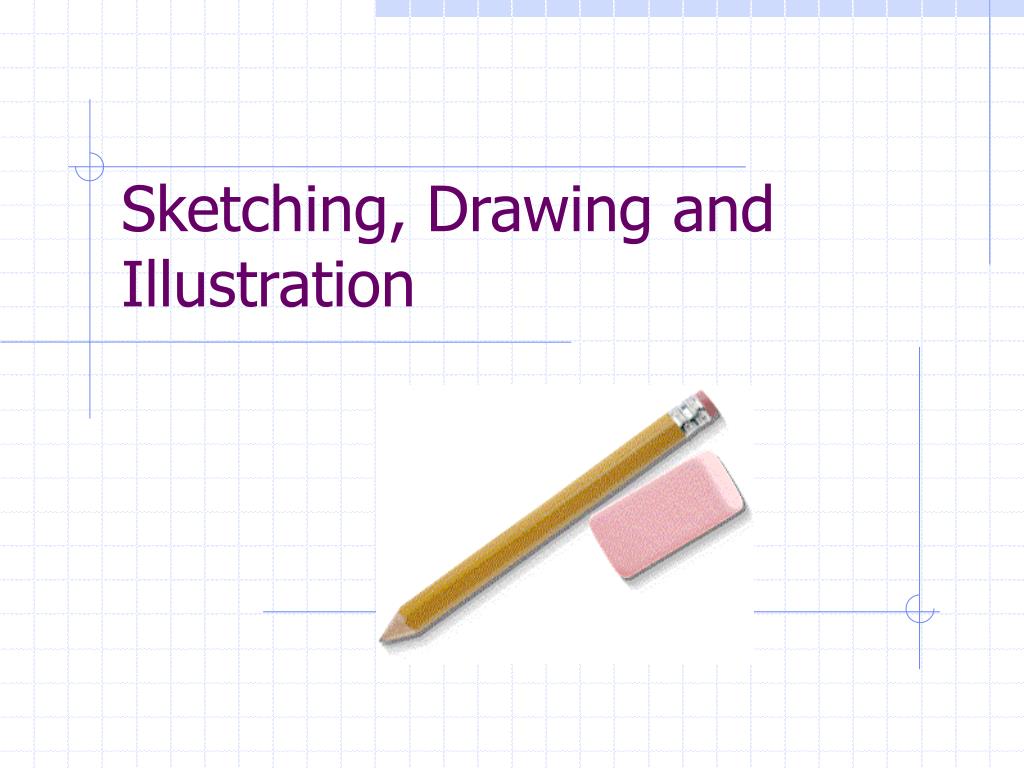 PPT - Sketching, Drawing and Illustration PowerPoint Presentation, free ...