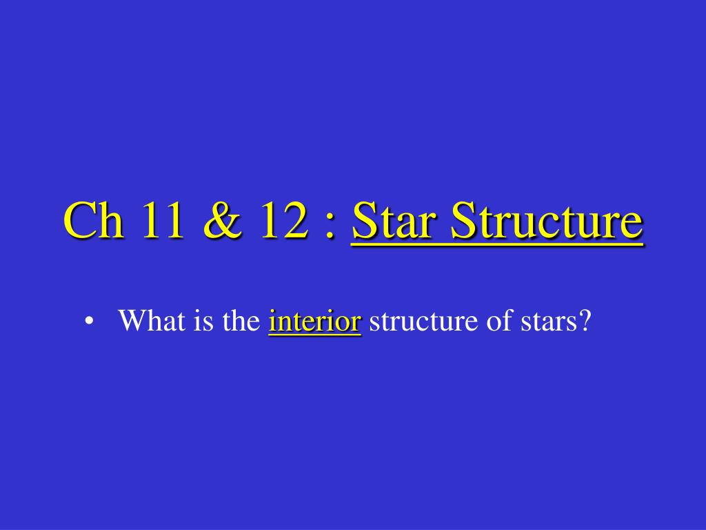 PPT - Ch 11 & 12 : Star Structure PowerPoint Presentation, free ...