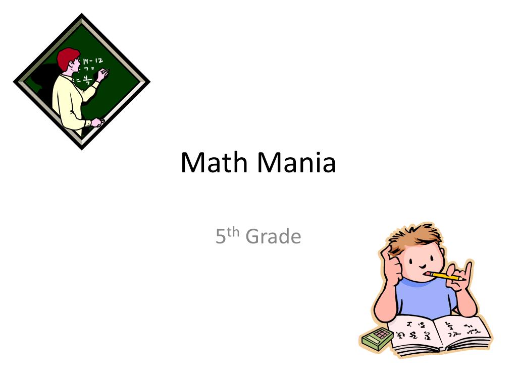 PPT - Math Mania PowerPoint Presentation, free download - ID:6422361