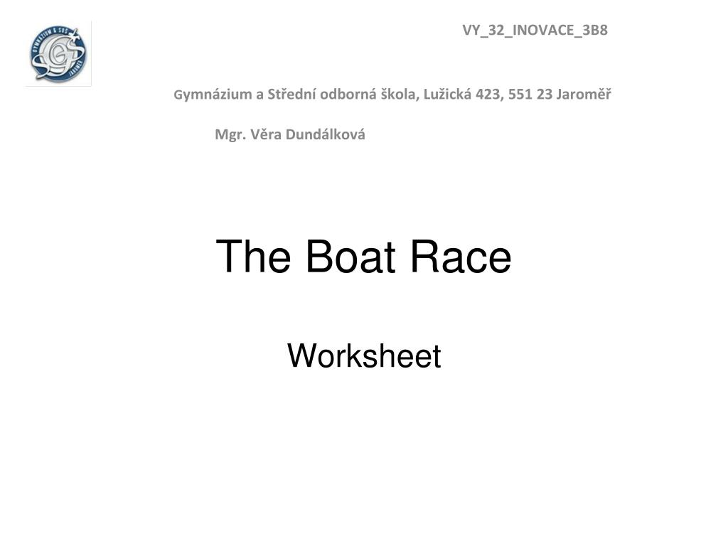 PPT - The Boat Race Worksheet PowerPoint Presentation, free download ...