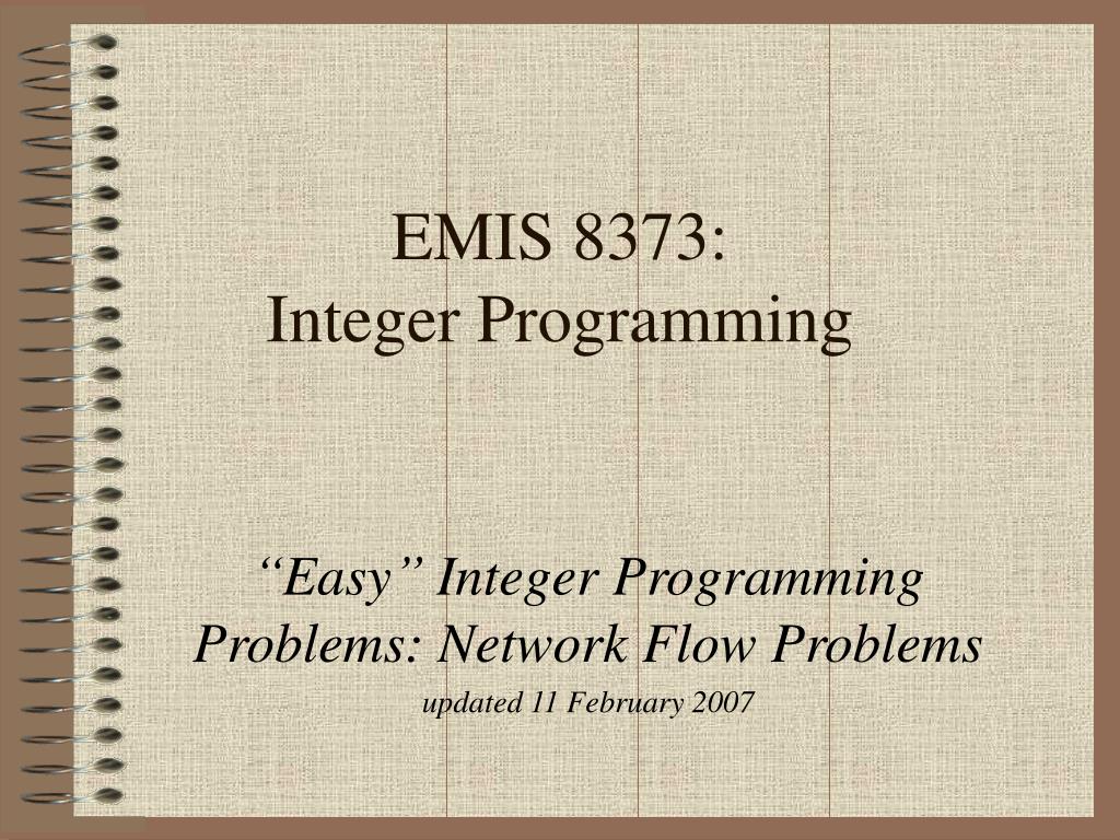 PPT - EMIS 8373: Integer Programming PowerPoint Presentation, free ...