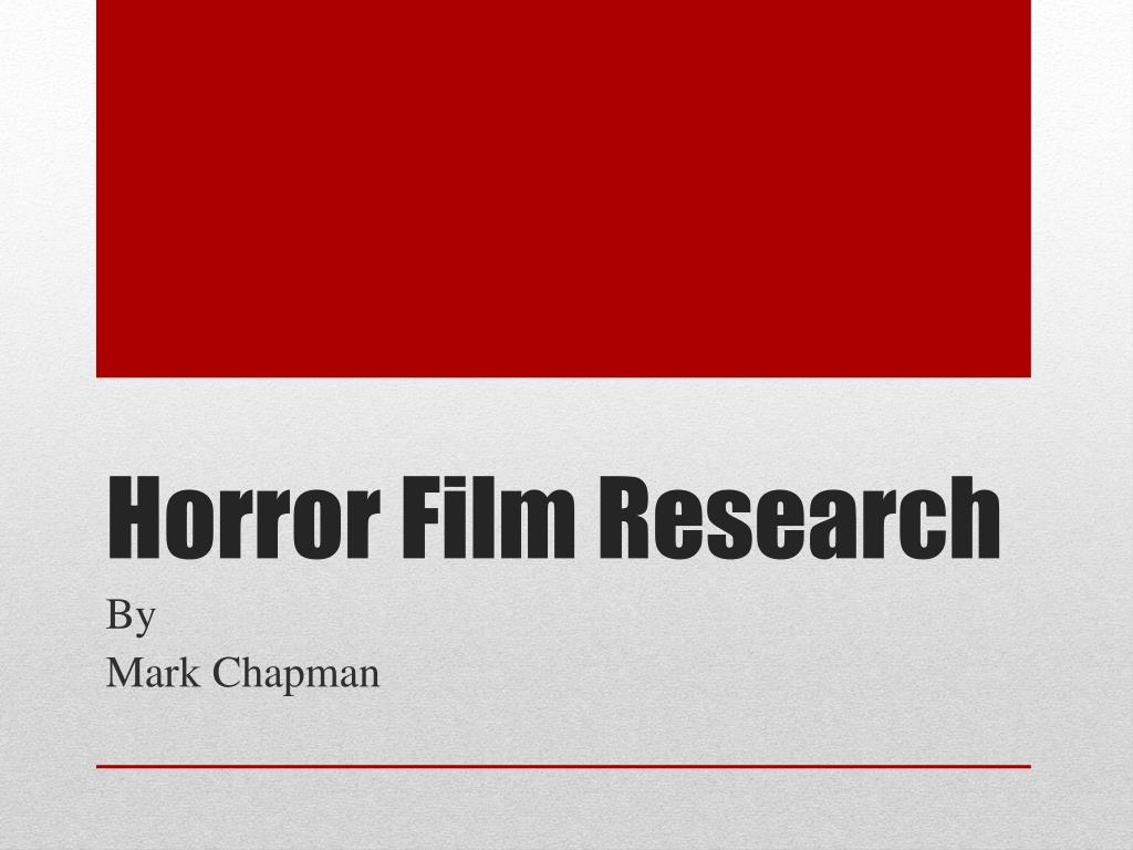 PPT - Horror Film Research PowerPoint Presentation, free download - ID ...