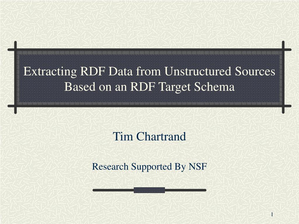 Ppt Extracting Rdf Data From Unstructured Sources Based On An Rdf Target Schema Powerpoint