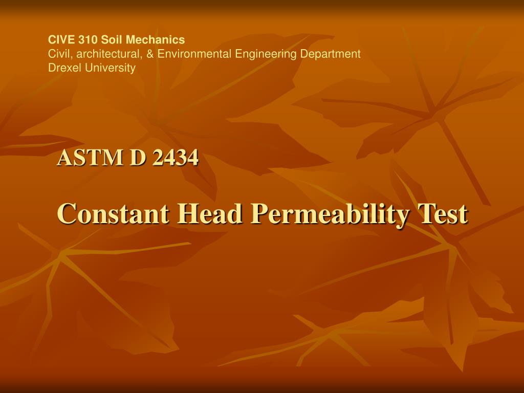 PPT - ASTM D 2434 Constant Head Permeability Test PowerPoint ...