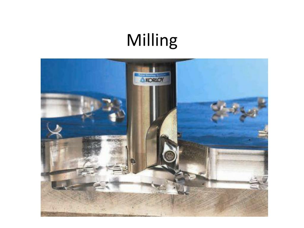 PPT - Milling PowerPoint Presentation, free download - ID:6436956