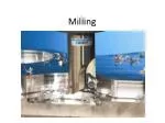 PPT - MILLING PowerPoint Presentation, free download - ID:1345387