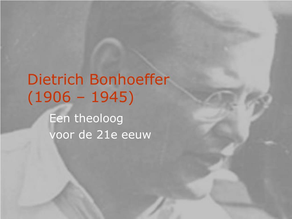 PPT - Dietrich Bonhoeffer (1906 – 1945) PowerPoint Presentation, free ...