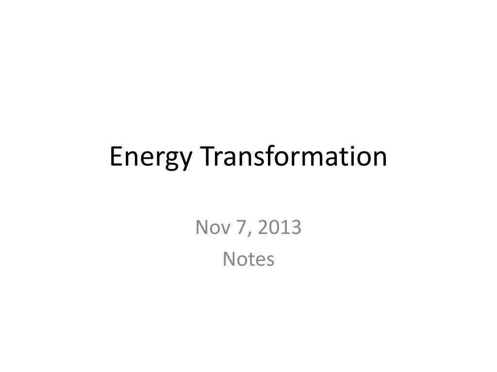 PPT - Energy Transformation PowerPoint Presentation, free download - ID ...