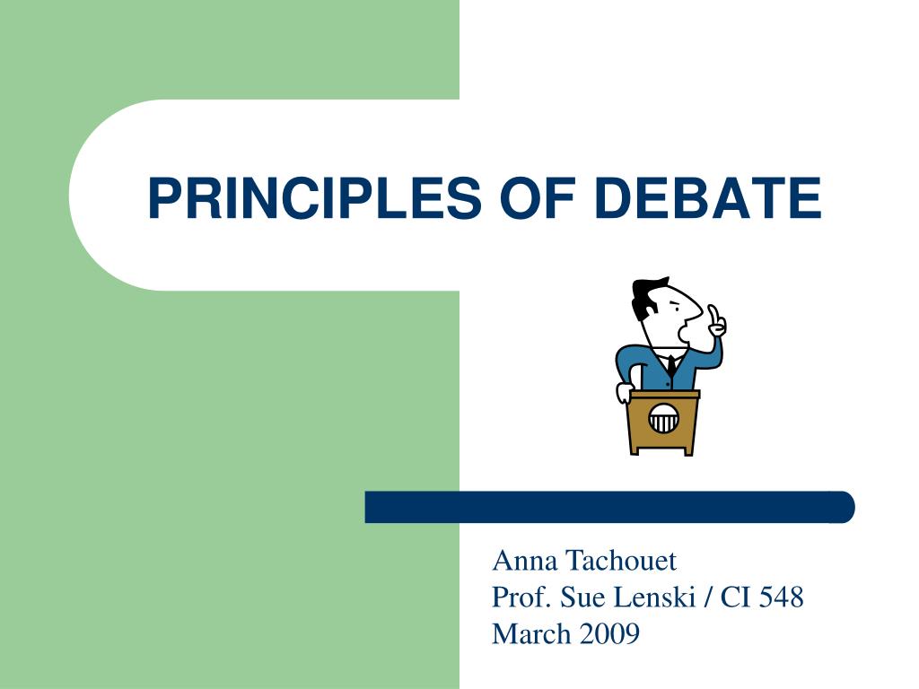 PPT - PRINCIPLES OF DEBATE PowerPoint Presentation, free download - ID ...
