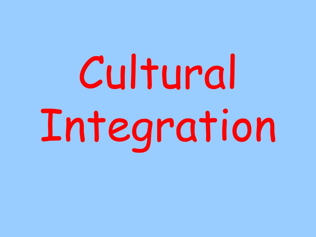 PPT - Cultural Integration PowerPoint Presentation, free download - ID ...