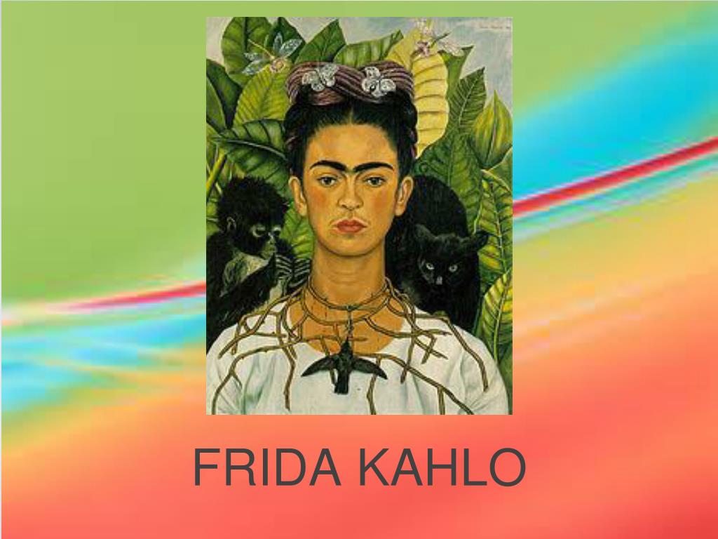 PPT - FRIDA KAHLO PowerPoint Presentation, free download - ID:6444632