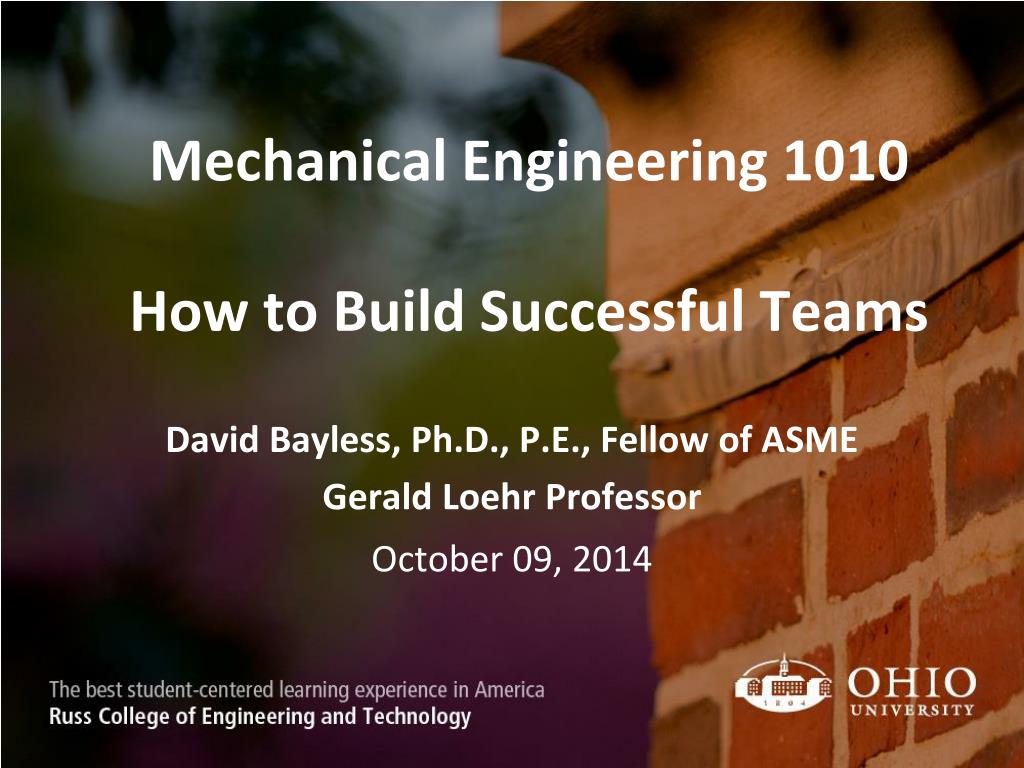 PPT - Mechanical Engineering 1010 How to Build Successful Teams ...