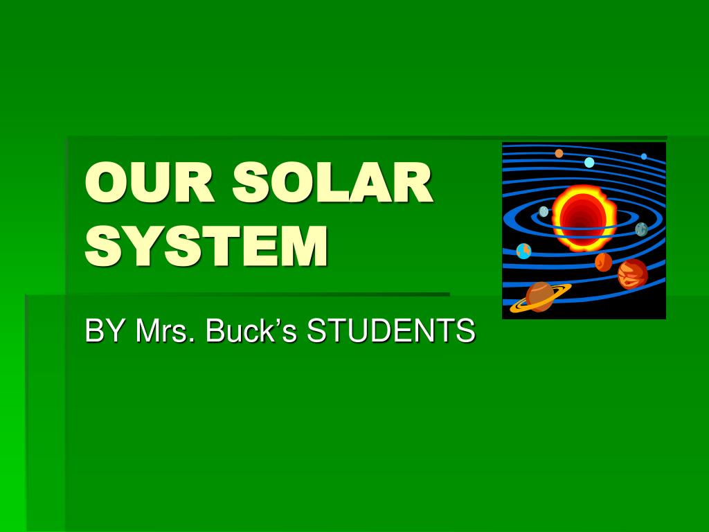 PPT - OUR SOLAR SYSTEM PowerPoint Presentation, free download - ID:6445883