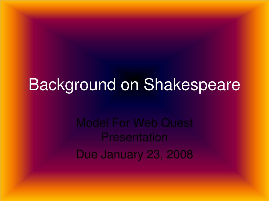 PPT - Background on Shakespeare PowerPoint Presentation, free download ...