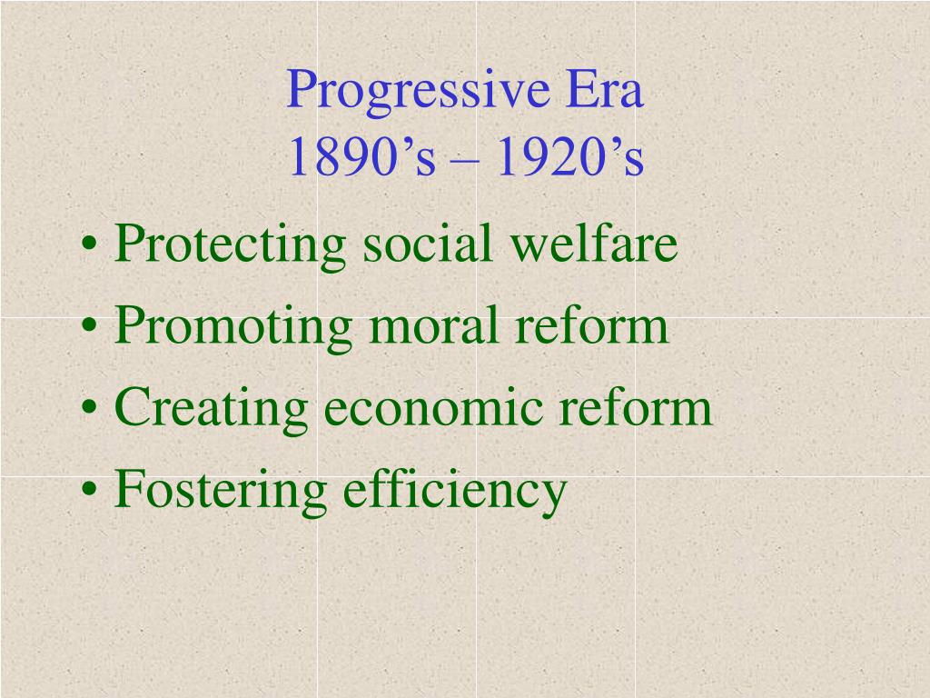 PPT - Progressive Era 1890’s – 1920’s PowerPoint Presentation, free ...