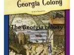 PPT - The Start of The Georgia Colony PowerPoint Presentation, free ...
