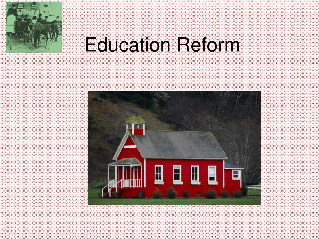 PPT - Education Reform PowerPoint Presentation, free download - ID:6447567
