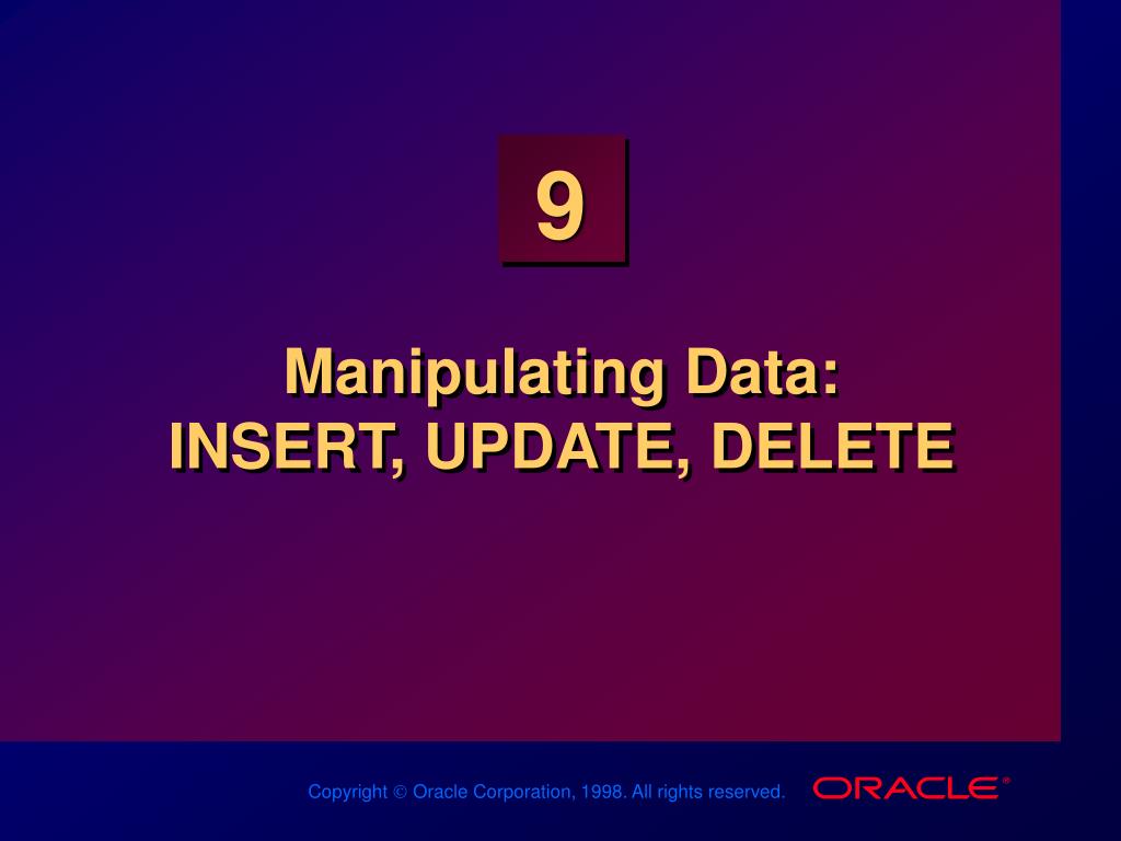 PPT - Manipulating Data: INSERT, UPDATE, DELETE PowerPoint Presentation - ID:6448189