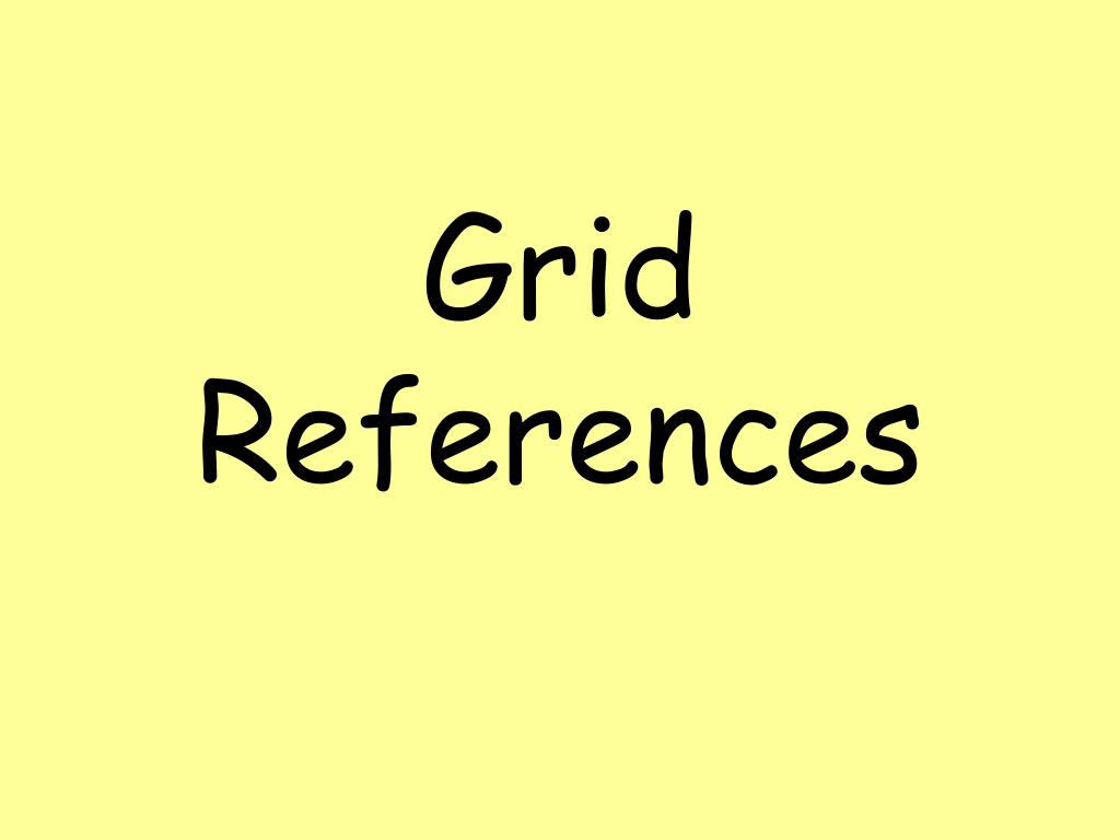 PPT - Grid References PowerPoint Presentation, free download - ID:6448884