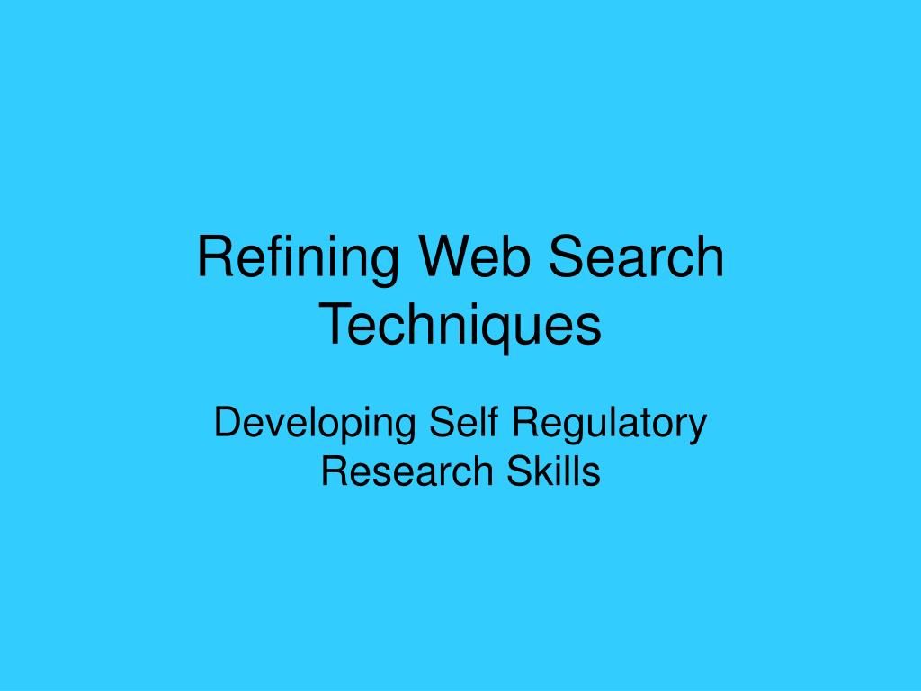 PPT - Refining Web Search Techniques PowerPoint Presentation, free ...