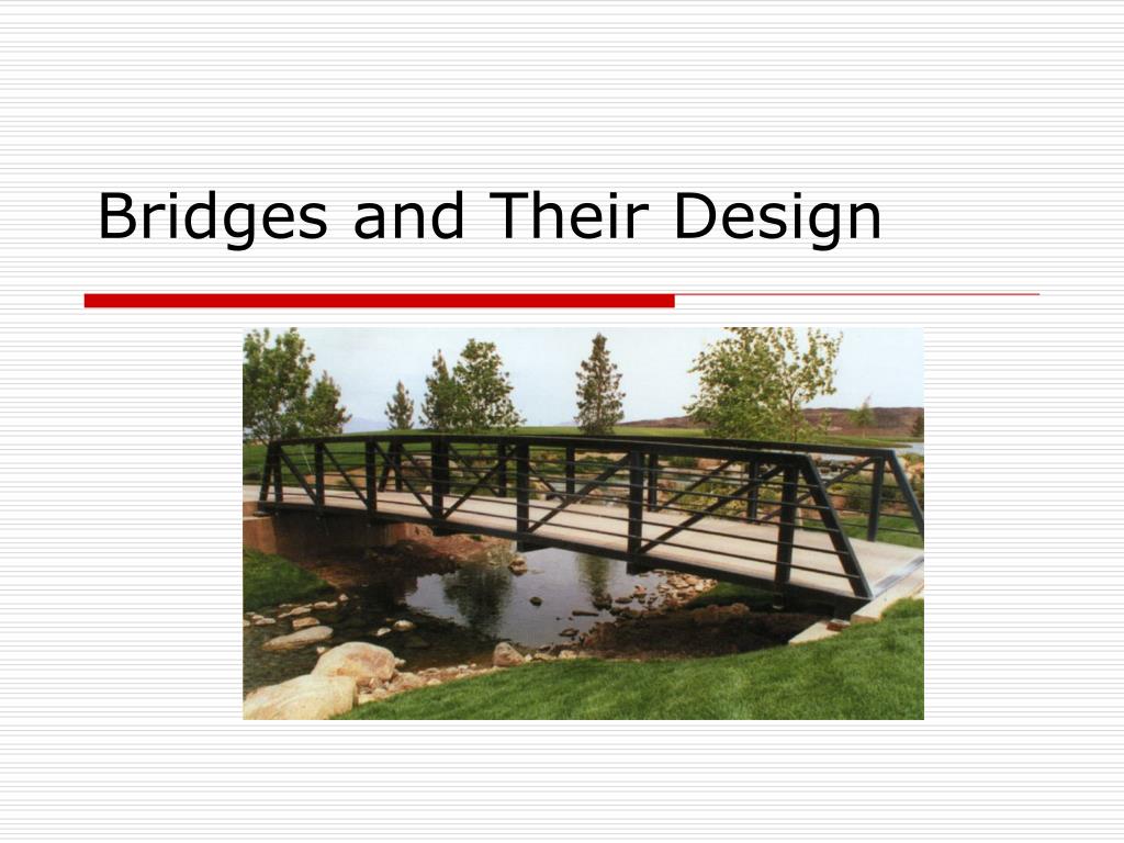 PPT - Bridges and Their Design PowerPoint Presentation, free download ...
