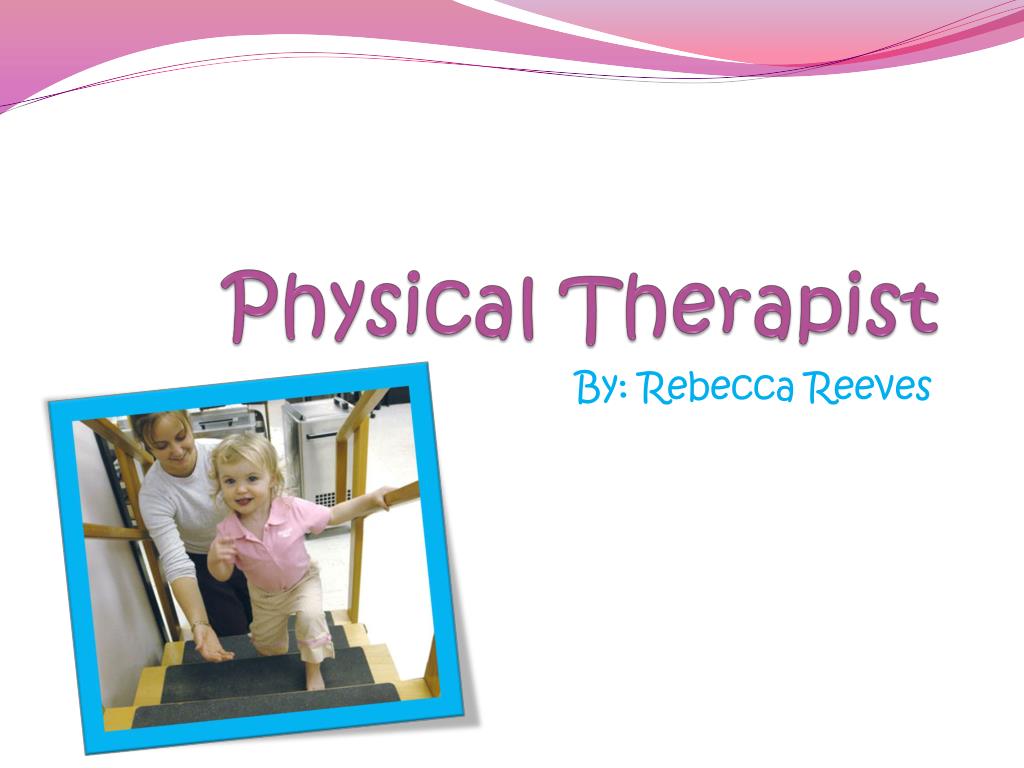 PPT - Physical Therapist PowerPoint Presentation, free download - ID ...