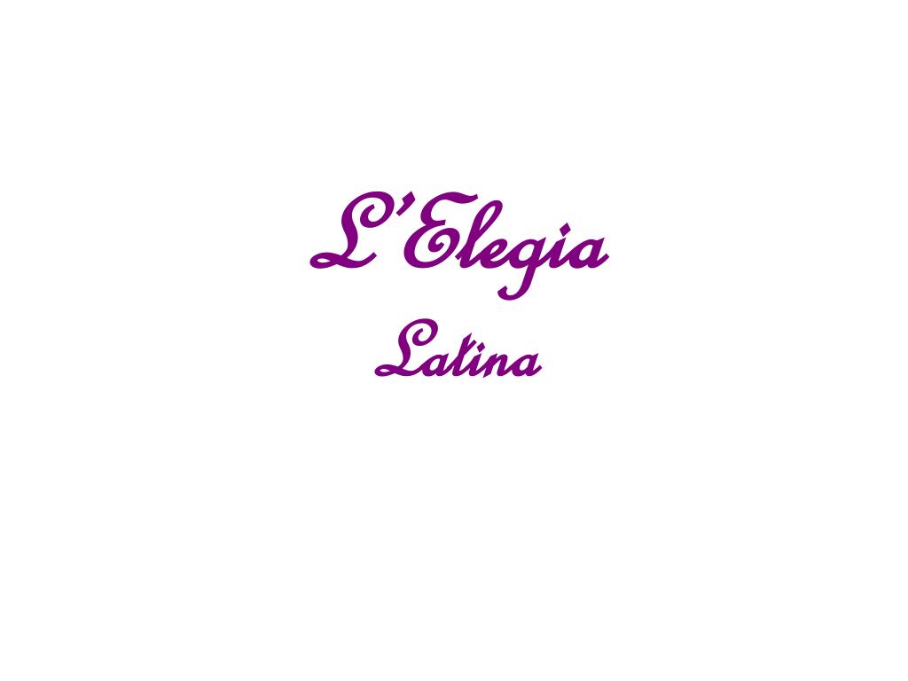 PPT - L’Elegia Latina PowerPoint Presentation, free download - ID:6453326