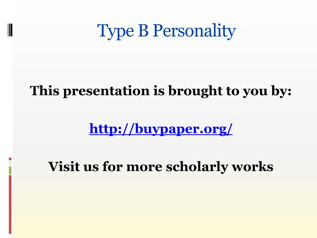 PPT - Type B Personality PowerPoint Presentation, free download - ID ...