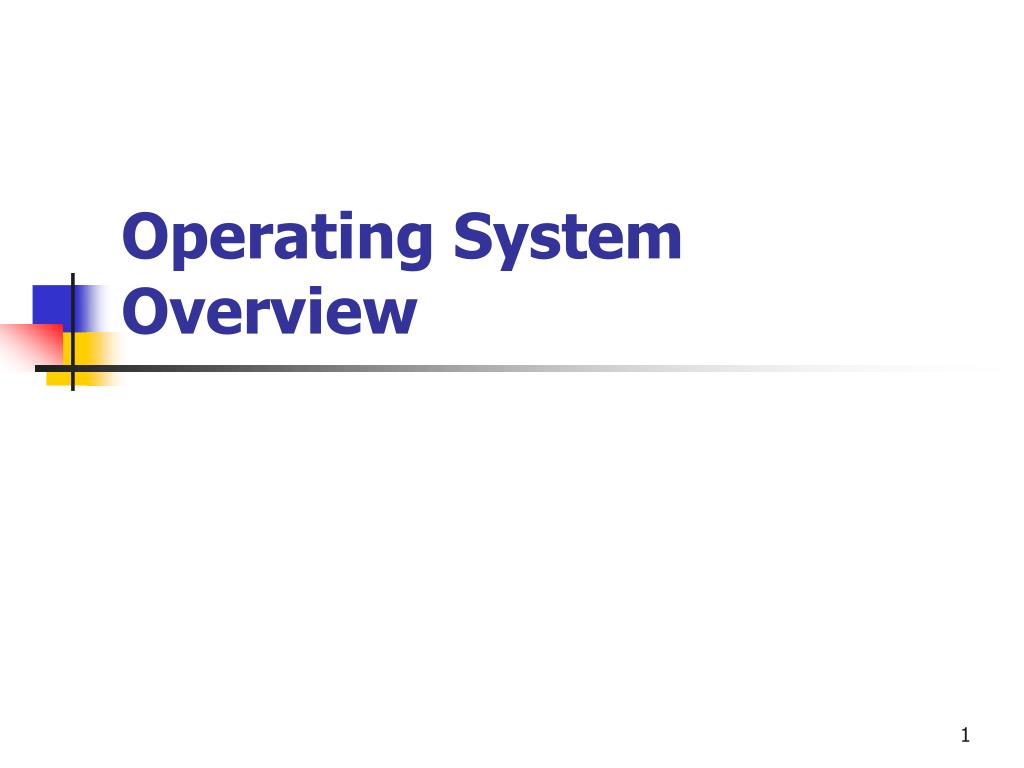 PPT - Operating System Overview PowerPoint Presentation, free download ...